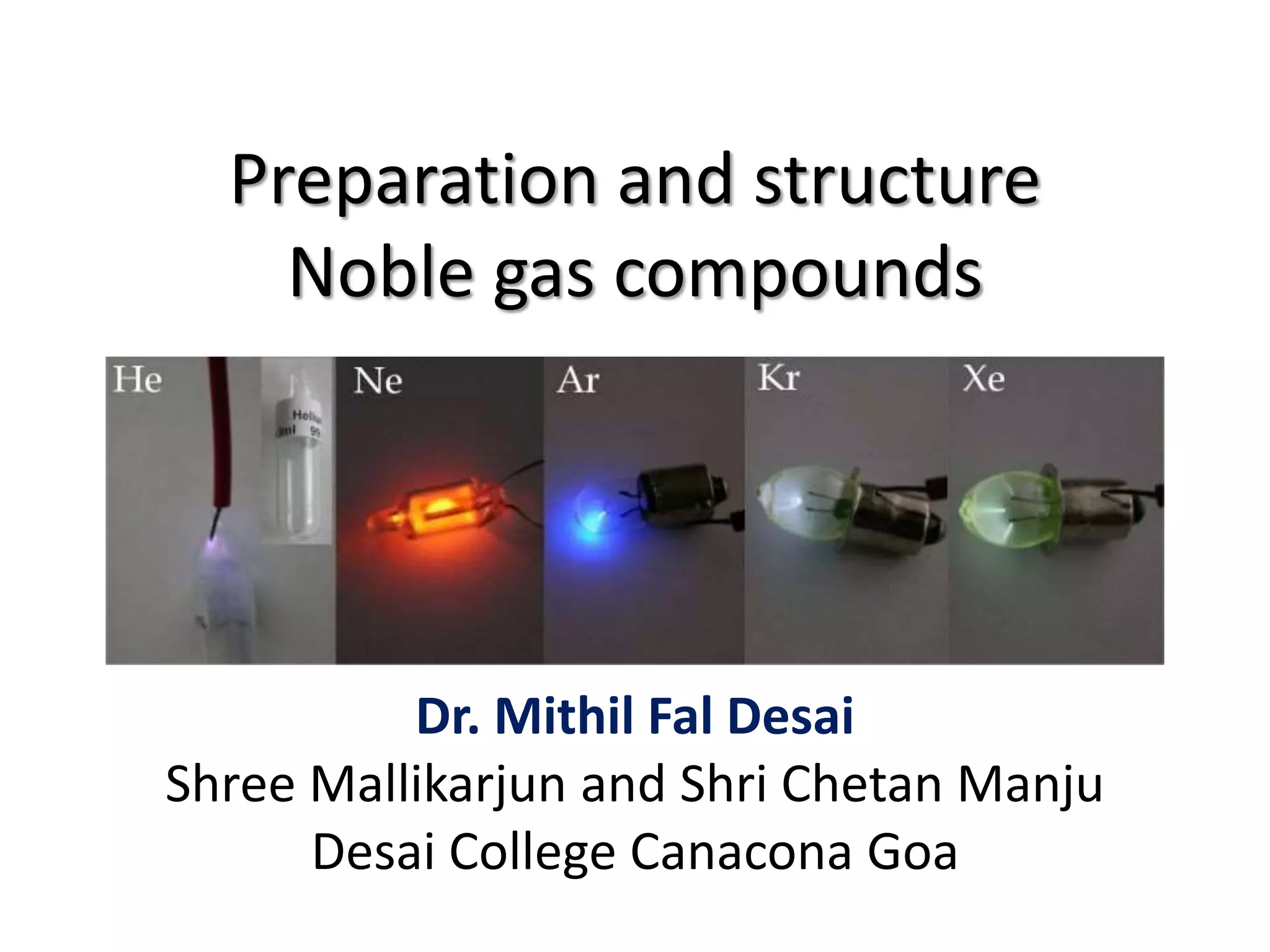 Preparation and structure of noble gas compounds | PPT