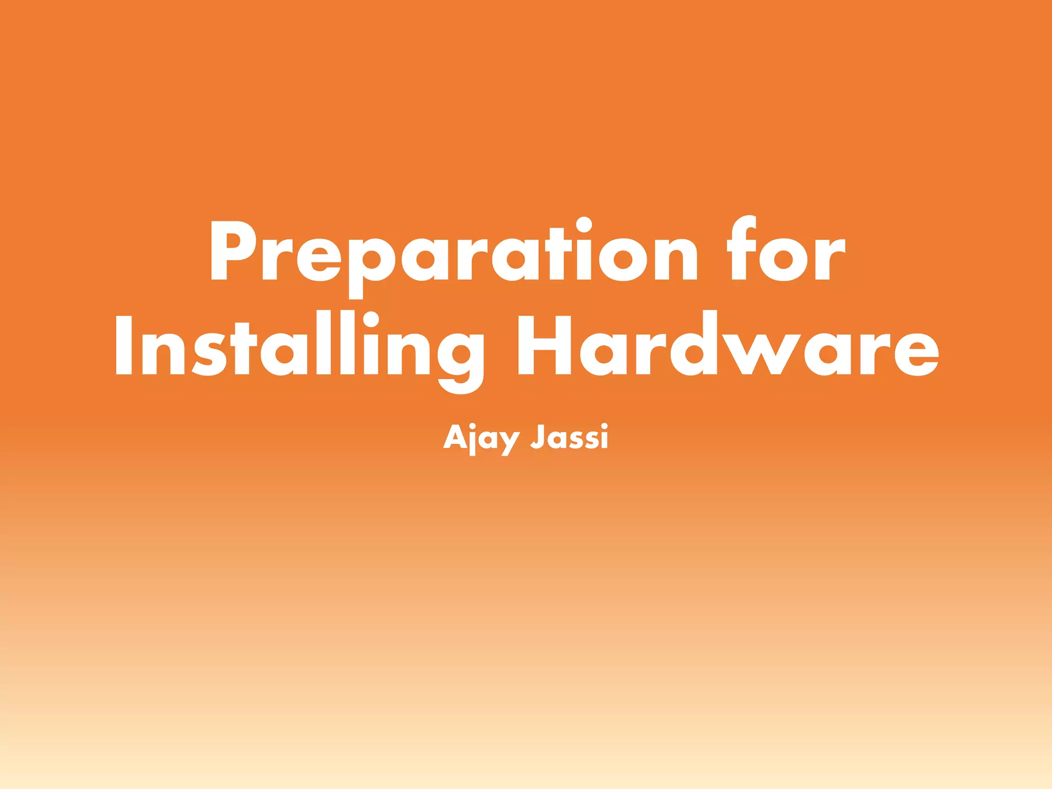 Preparation for Installing Hardware | PPT
