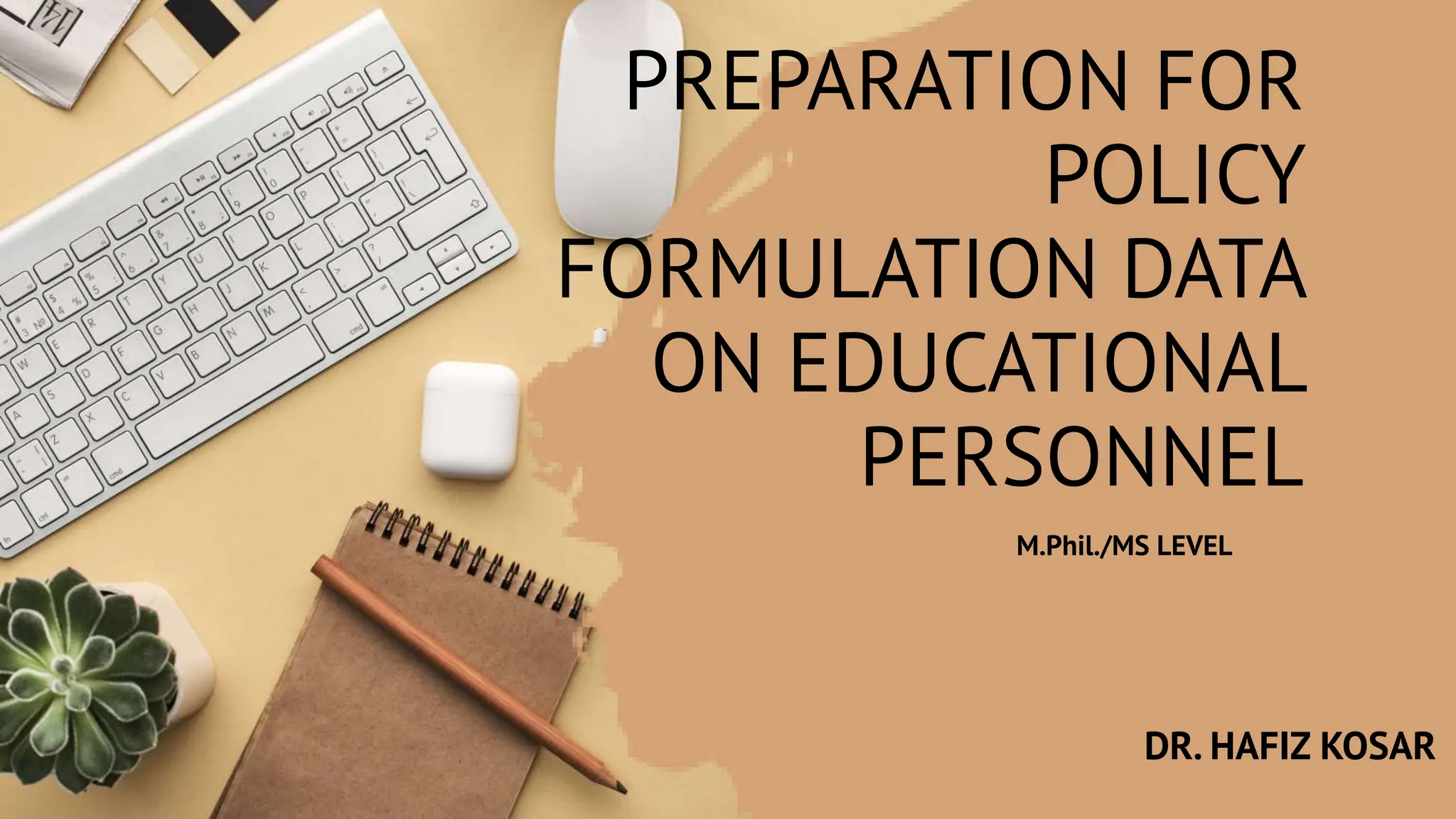 Preparation for Policy Formulation, Data on Educational Personnel ...