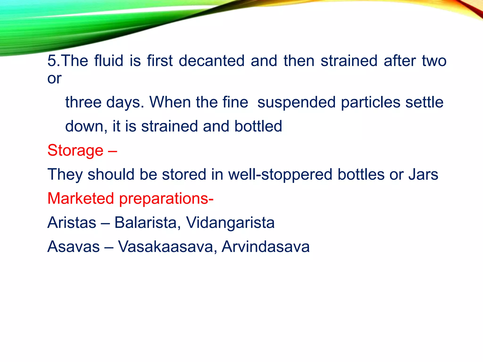 Preparation of Aristas and Standerdization of Ayurvedic dosage forms ...