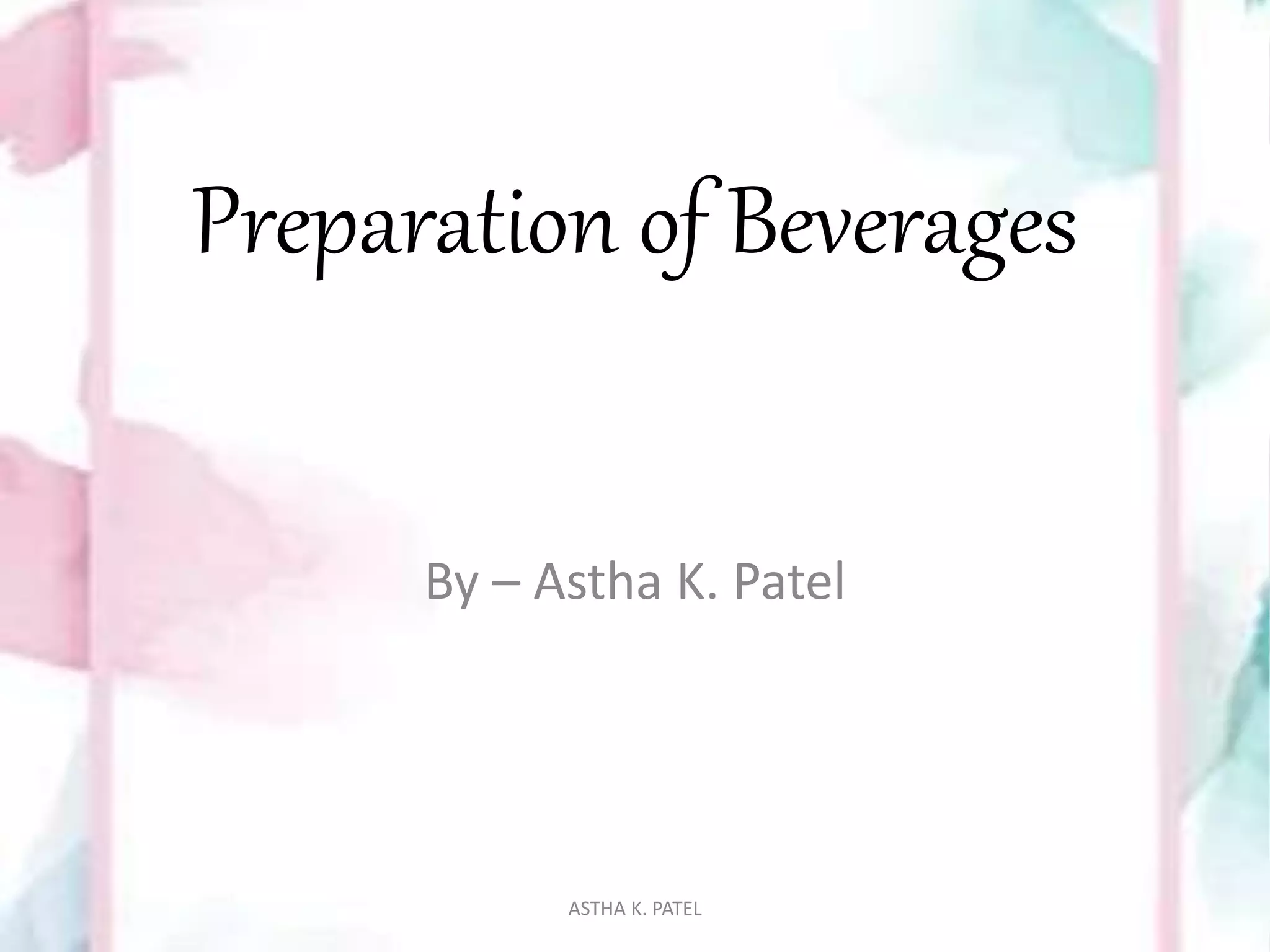 Preparation of beverages | PPTX