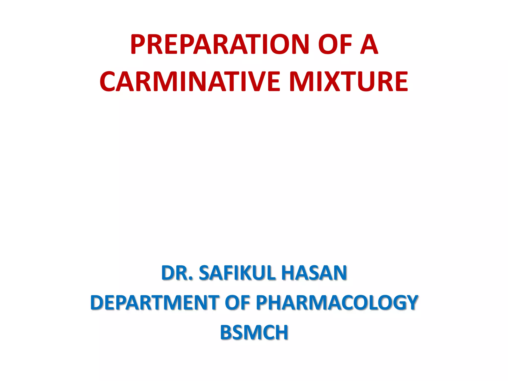 Preparation of carminative mixture copy | PPTX