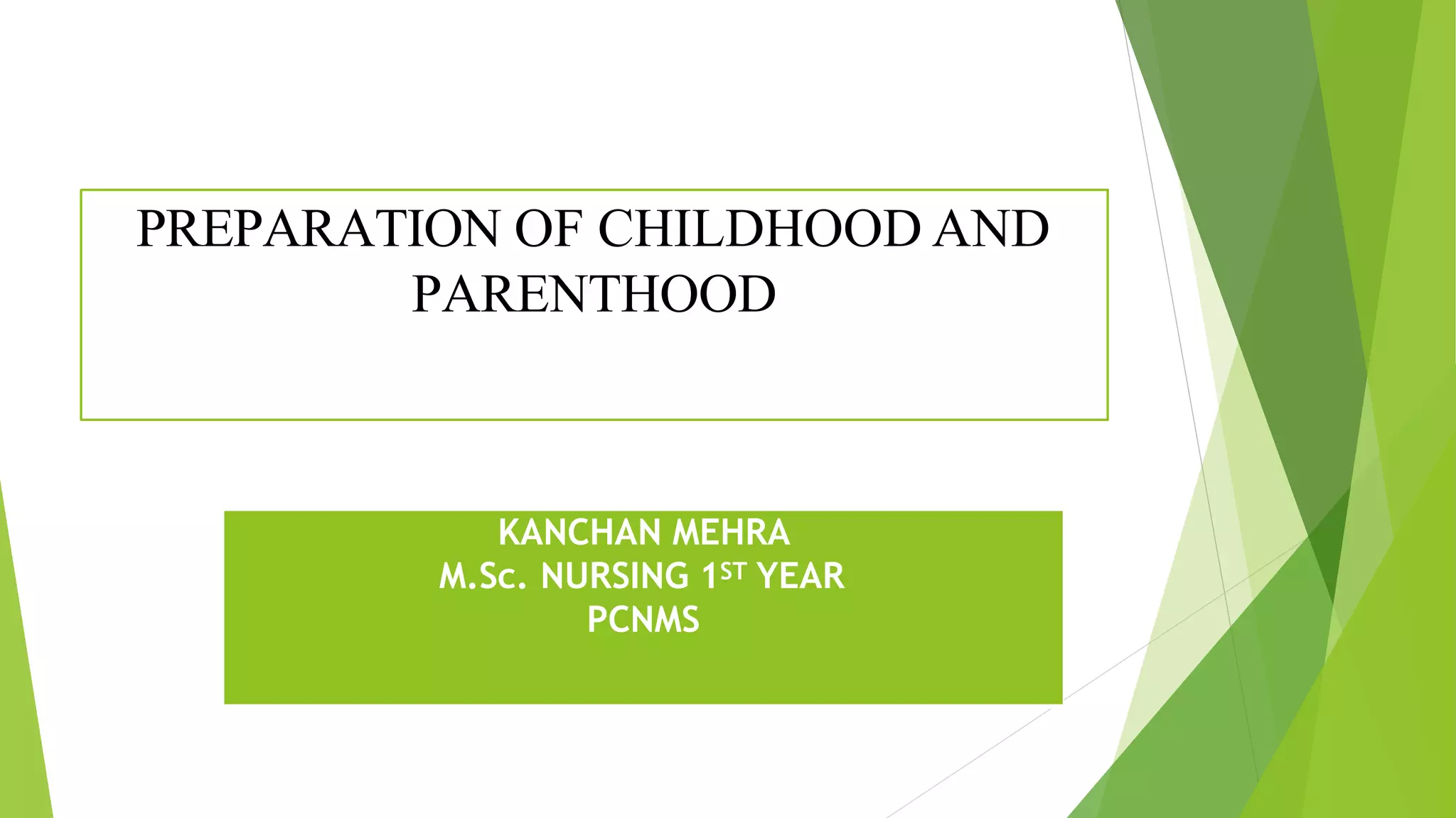 preparationofchildhoodandparenthood-200429064251.pptx