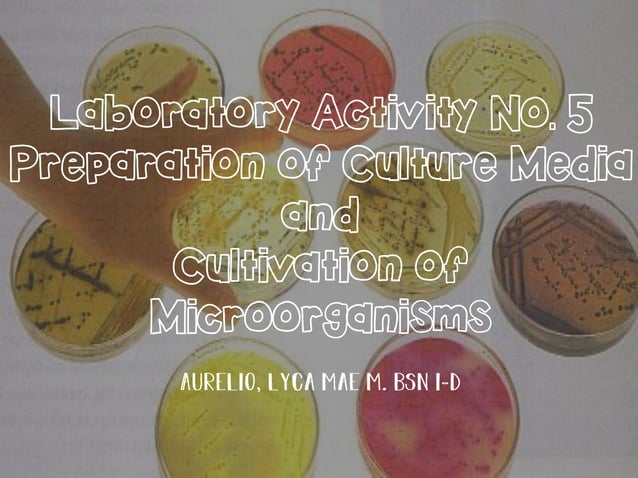 Preparation of culture media and cultivation of microorganism | PDF ...
