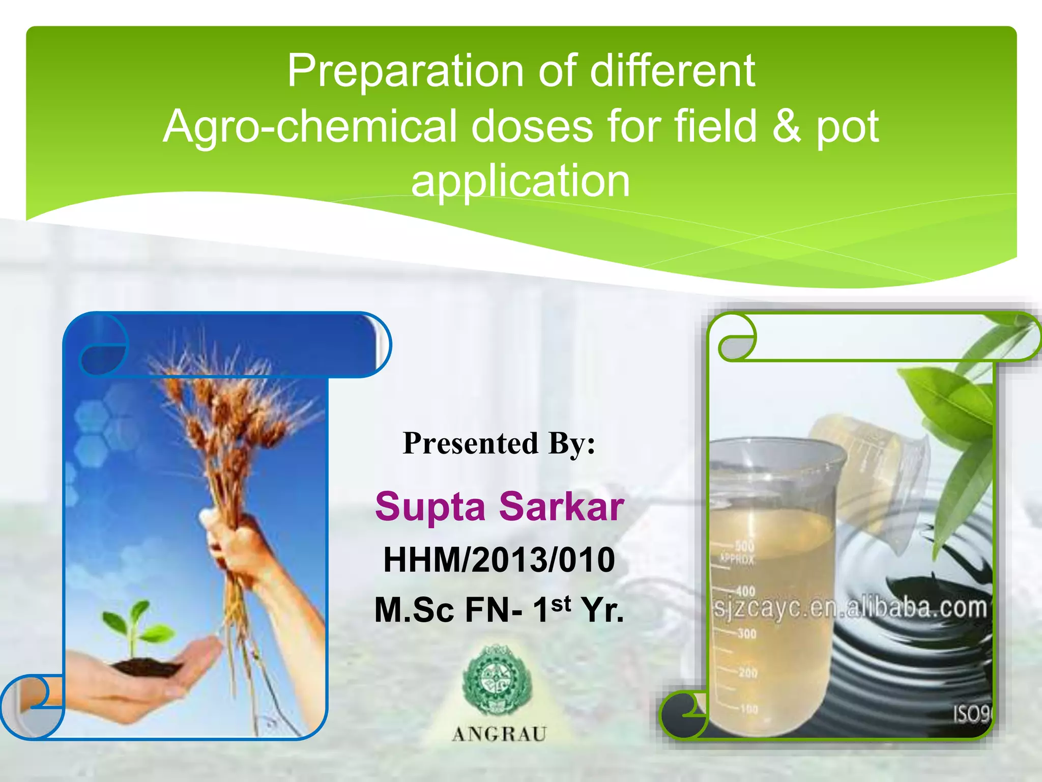 Preparation of different agro chemical doses for field & pot ...