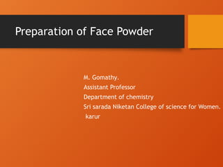 Preparation of Face Powder. ingredients, properties | PPTX