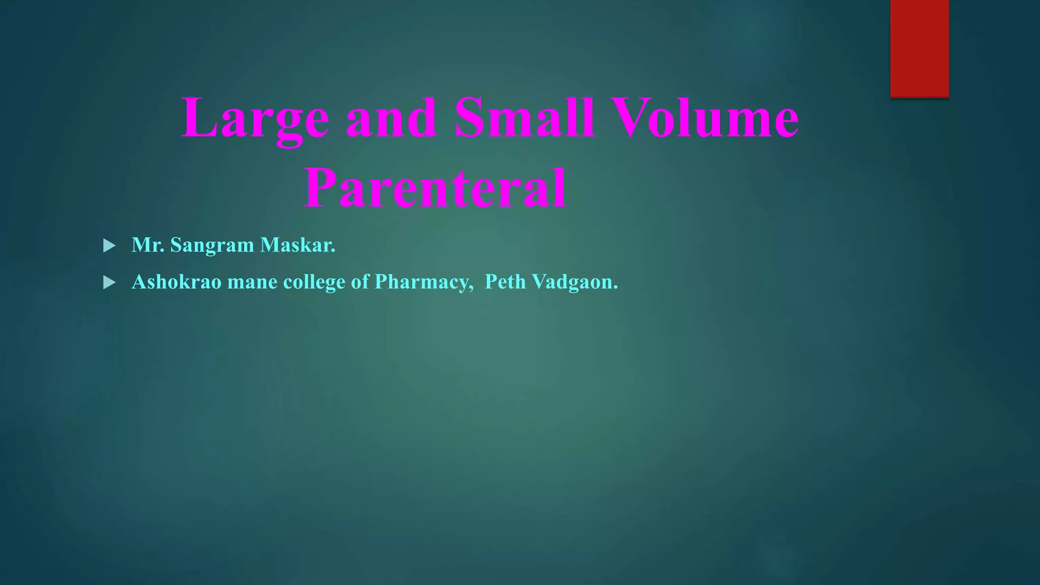 Preparation of large volume and small volume parenteral | PPTX