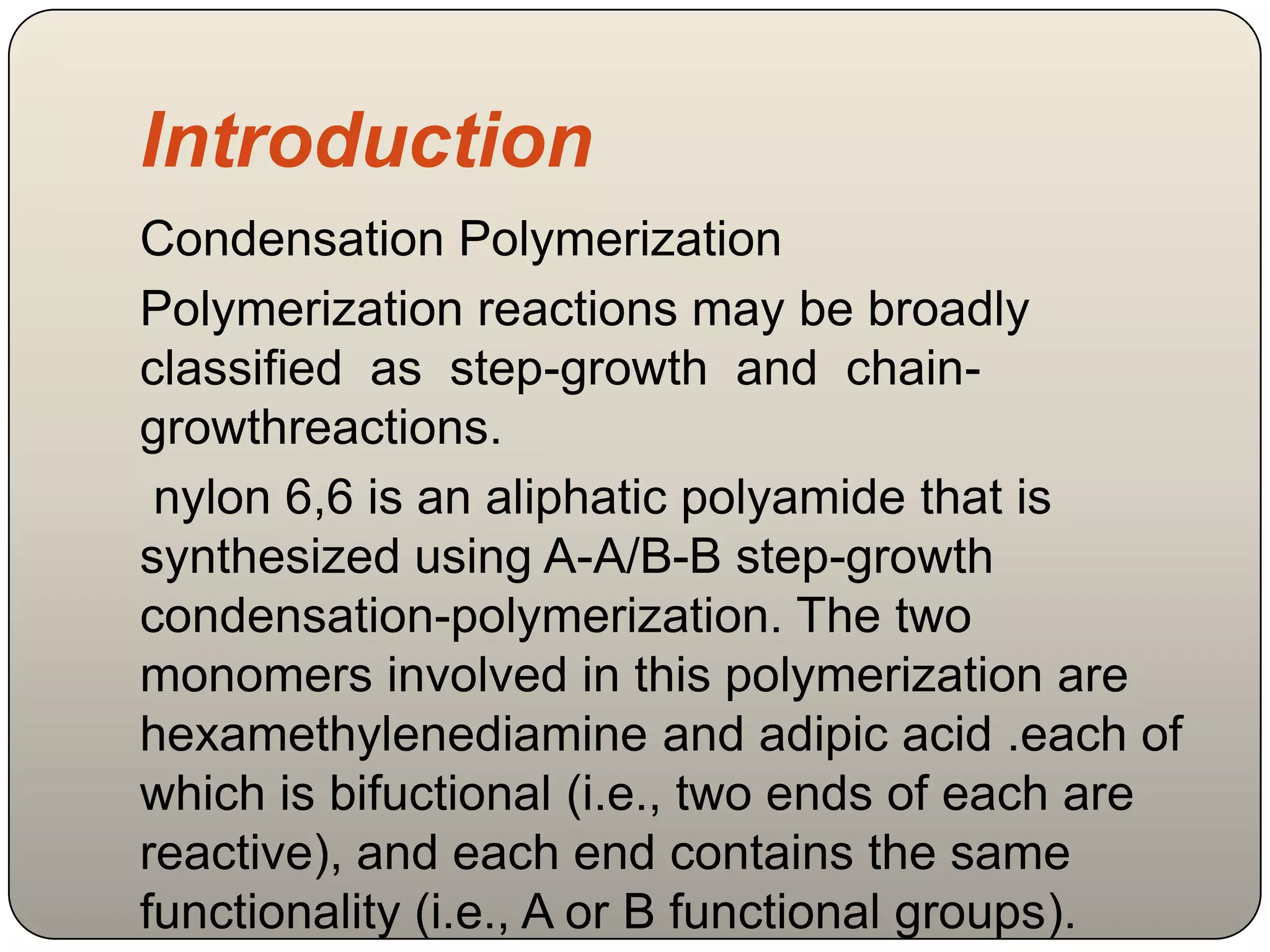 Preparation of nylon 6,6 by condensation polymerization | PPTX