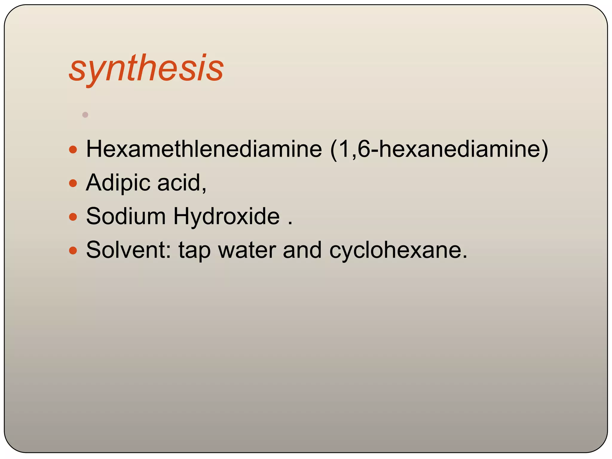 Preparation of nylon 6,6 by condensation polymerization | PPTX