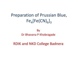 Preparation of prussian blue, fe4[fe(cn)6]3 | PPTX