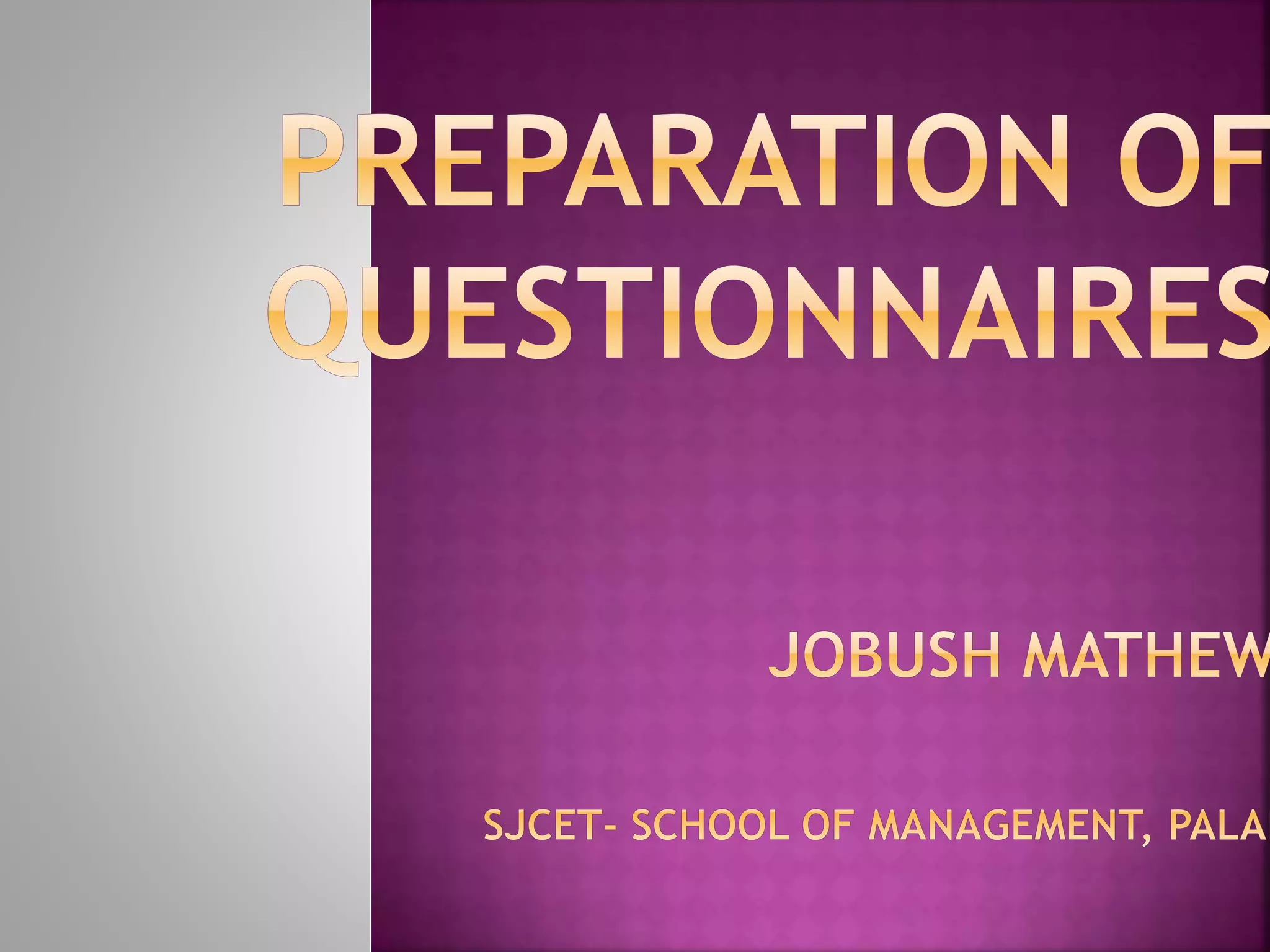 Preparation of questionnaires | PPTX