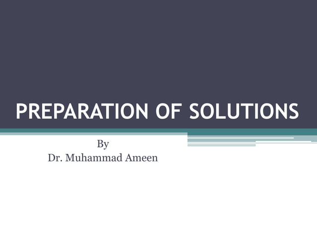 Preparation of solution | PPTX