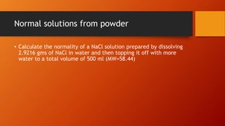Preparation of standard, normal and molar solutions | PPTX