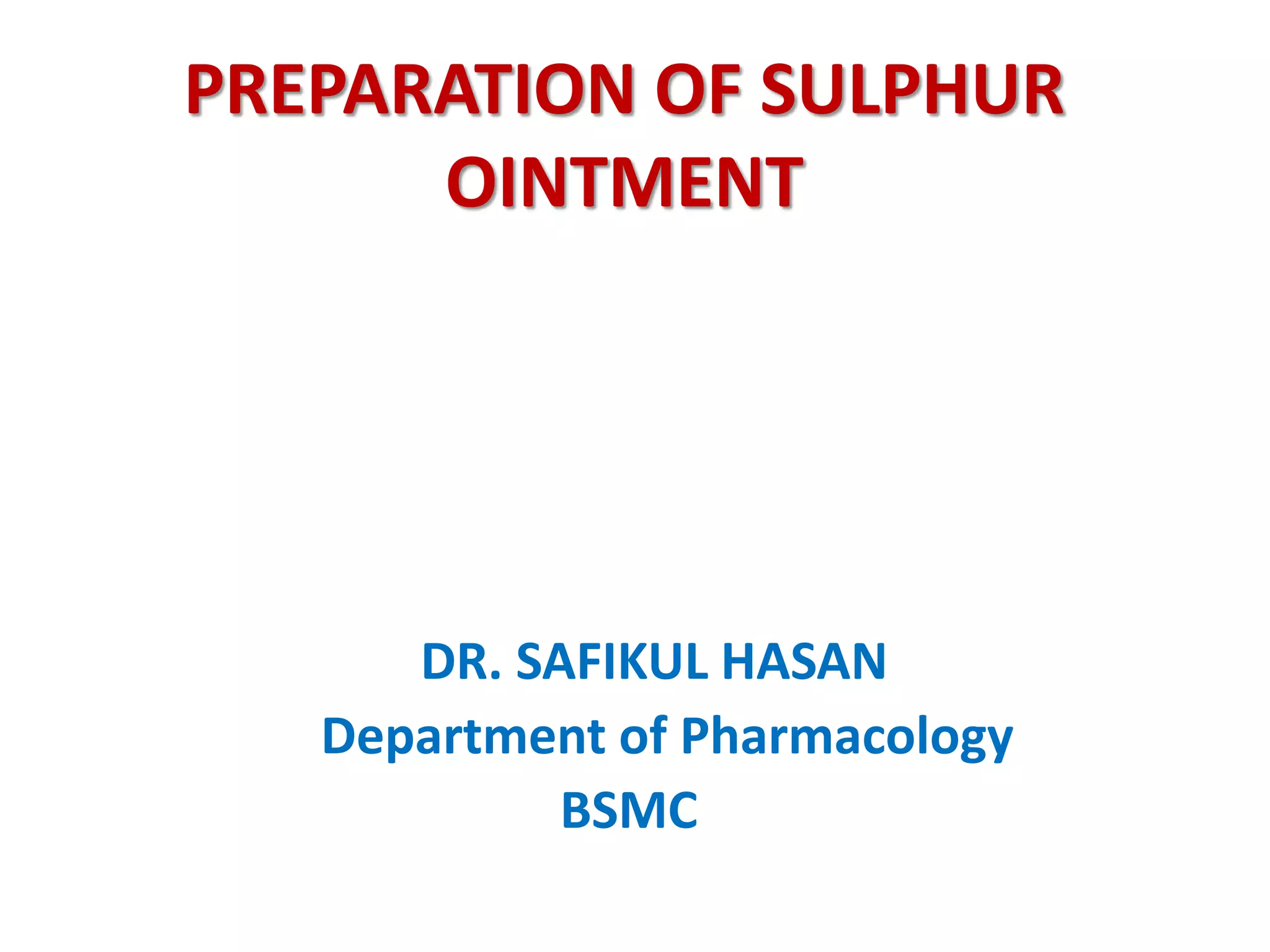 Preparation of sulphur ointment | PPTX