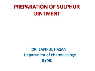 Preparation of sulphur ointment | PPTX