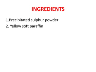 Preparation of sulphur ointment | PPTX