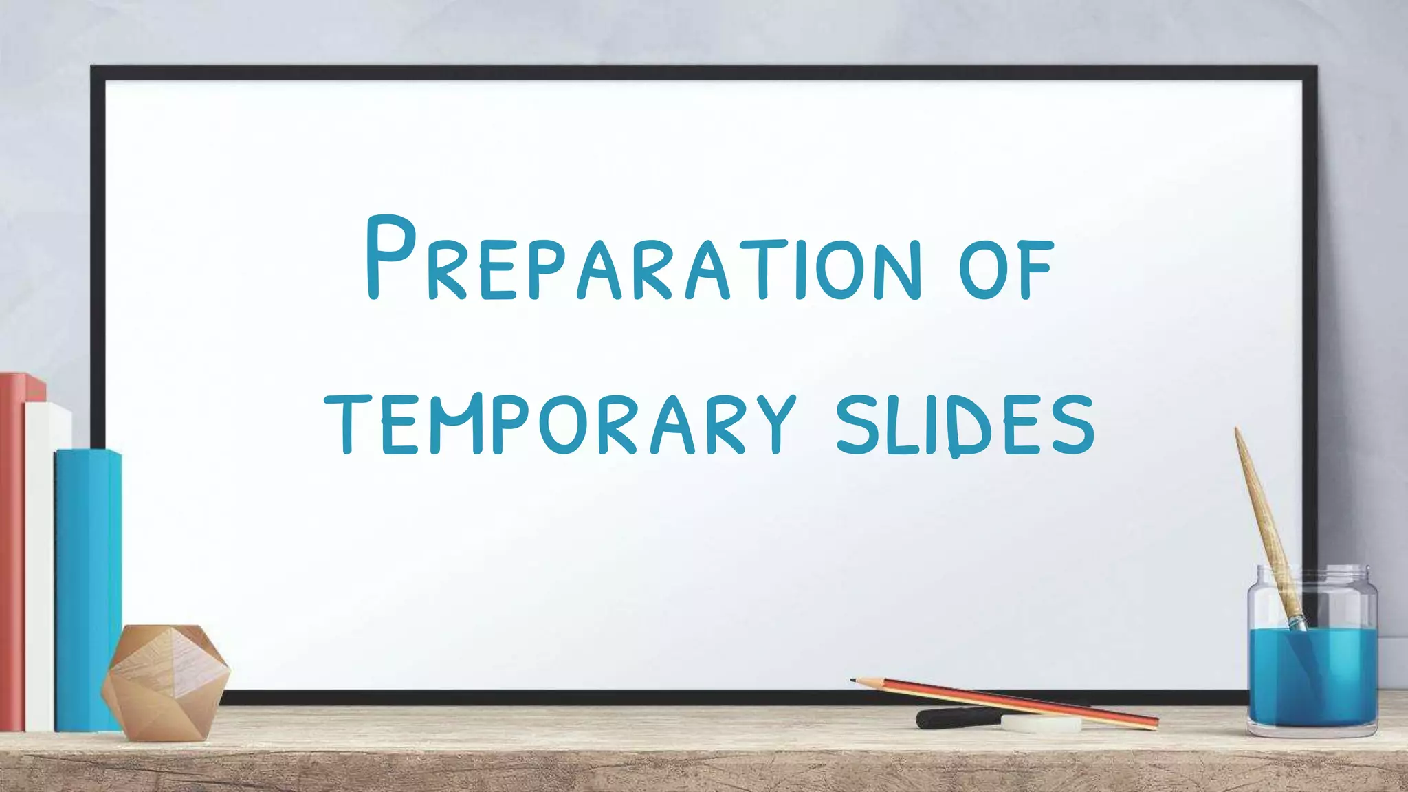 Preparation of Temporary Slides.pptx