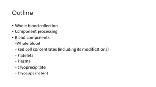 PREPARATION, STORAGE & USAGE OF BLOOD COMPONENT edit.pptx