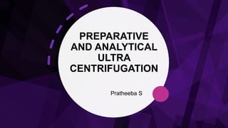 Preparative and analytical centrifugation | PPTX