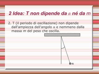 Preparazione alla scienza: l'isocronismo del pendolo | PPT | Physics | Science