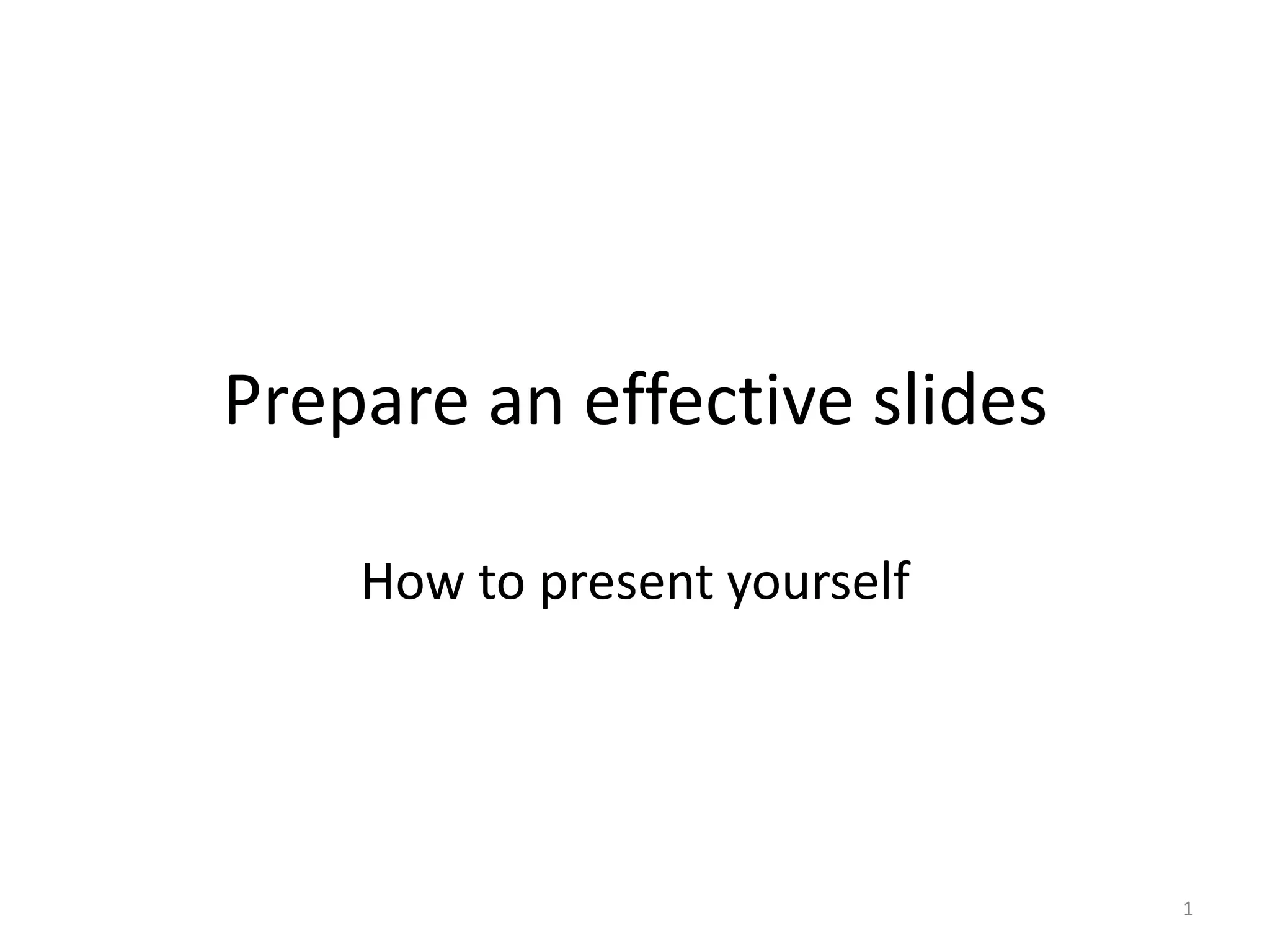 Prepare An Effective Slides | PPTX