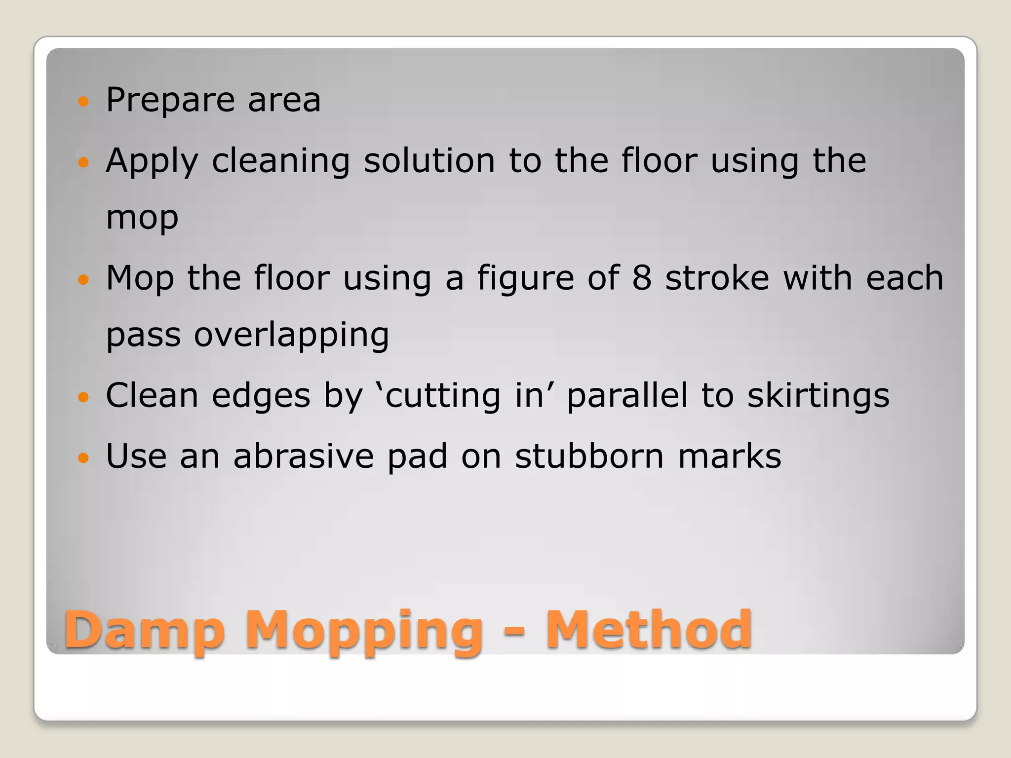 Unit 103 & 107 Prepare and clean floor surfaces | PPTX