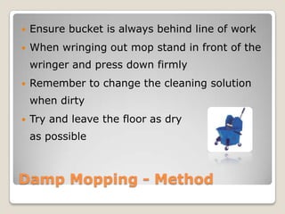 Unit 103 & 107 Prepare and clean floor surfaces | PPTX