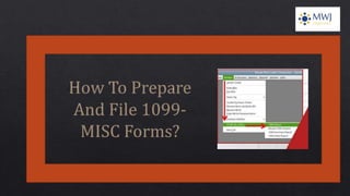Prepare And File 1099-MISC Forms | PPTX