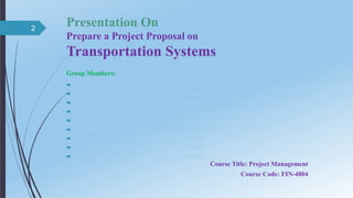 Prepare a project proposal on transportation systems | PPTX