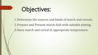 Prepare Cereal and Starch Dishes.pptx Quarter II Module6 | PPTX