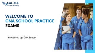 Prepare for Success: CNA Practice Exams for Exam Readiness | PPT