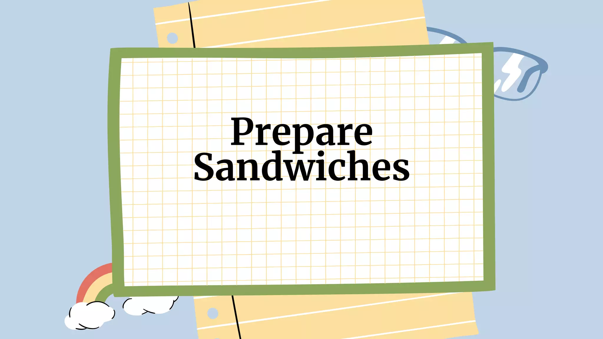 prepare sandwiches weeks 1-3 .pptx.pdf