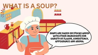 Preparing soups, Information about soups.pptx