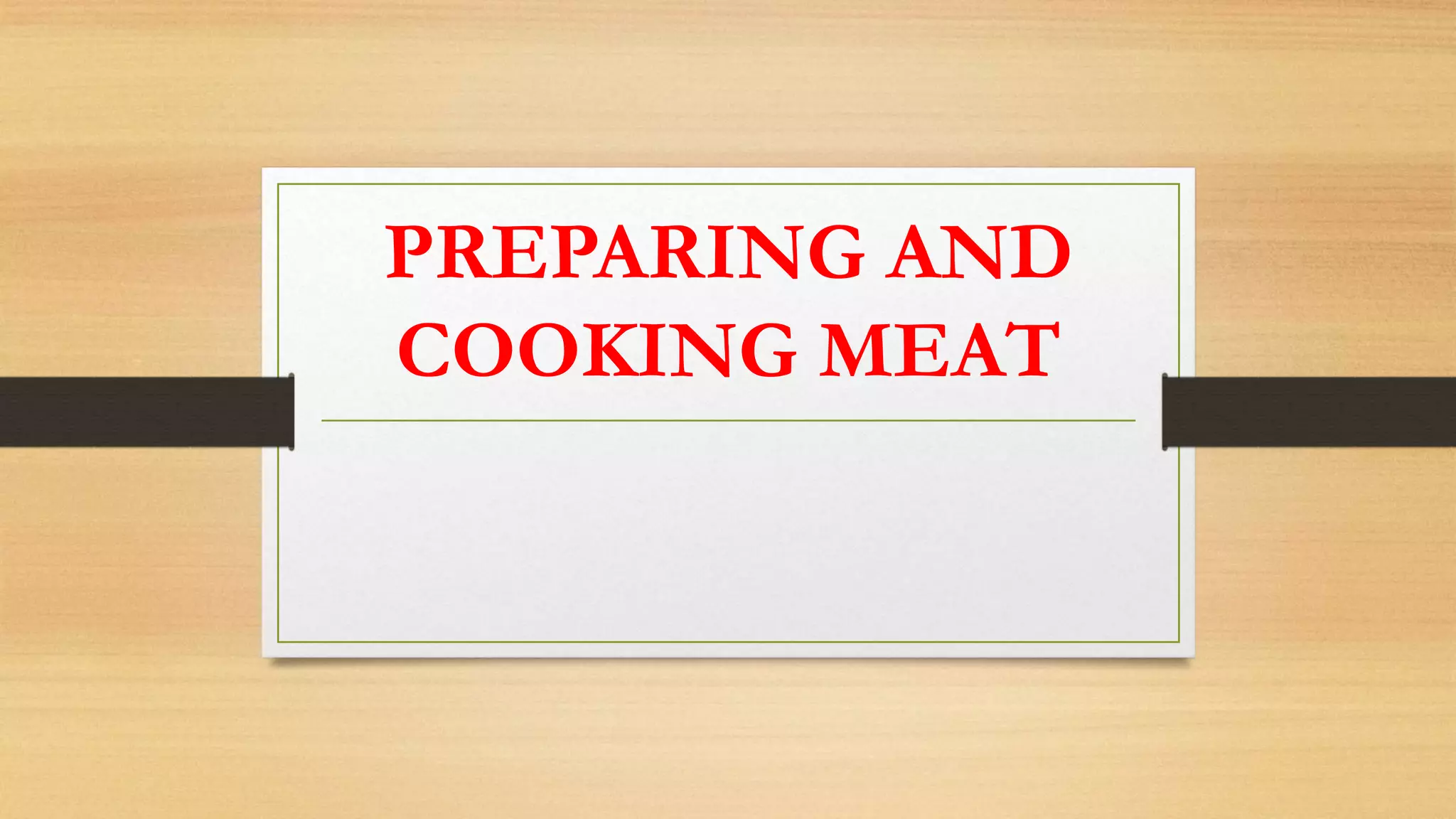 PREPARING AND COOKING MEAT.pptx | Vegetarian Diets | Food & Drink