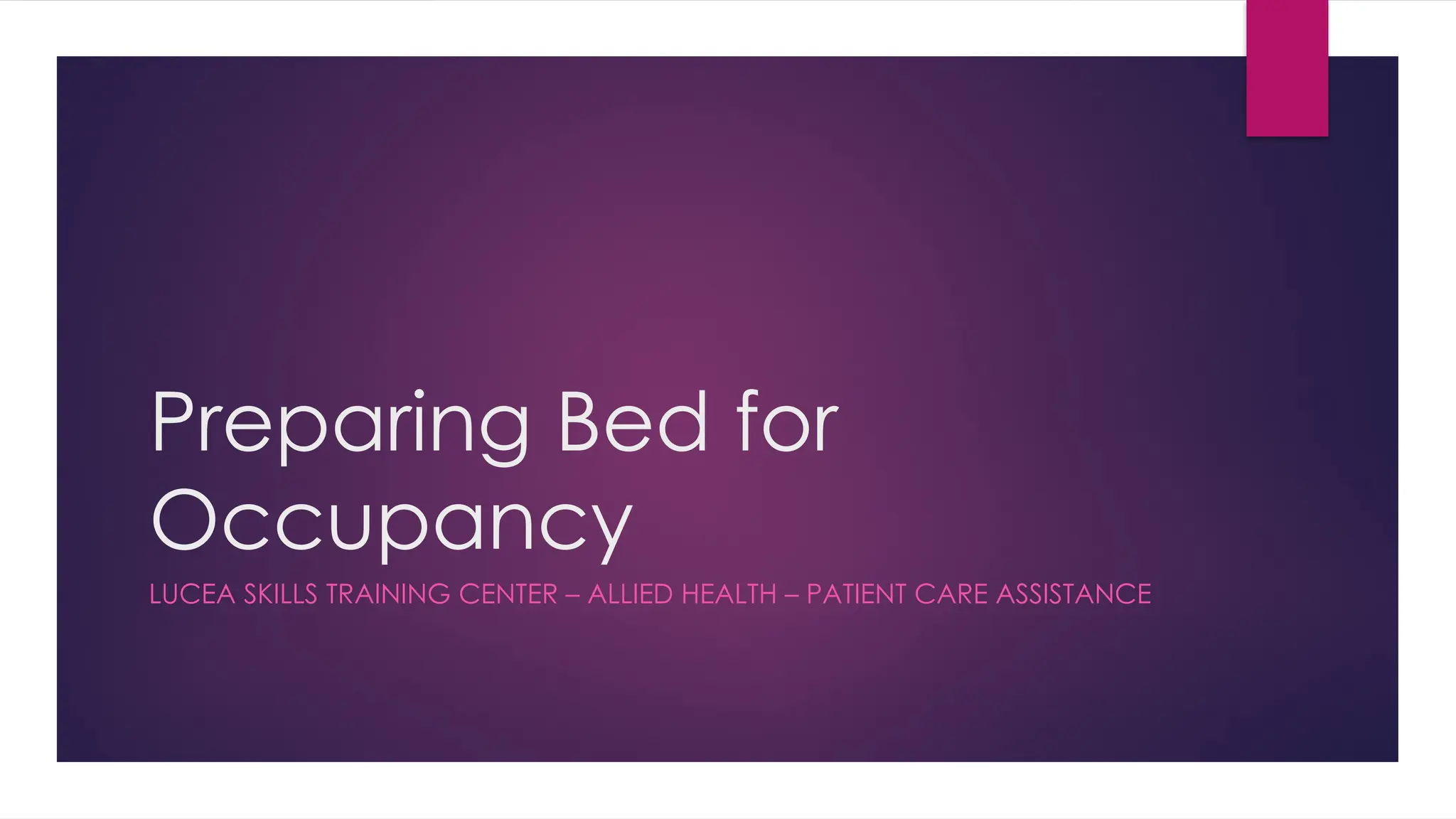Preparing Bed for Occupancy.pptx to help CNAs | PPTX