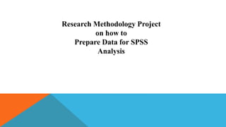 Preparing data for spss analysis | PPTX | Physics | Science