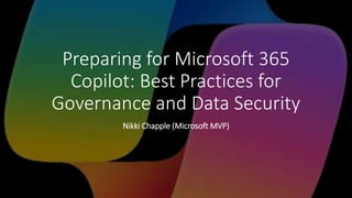 Preparing for Microsoft 365 Copilot - Best Practices for Governance and Data Security ...