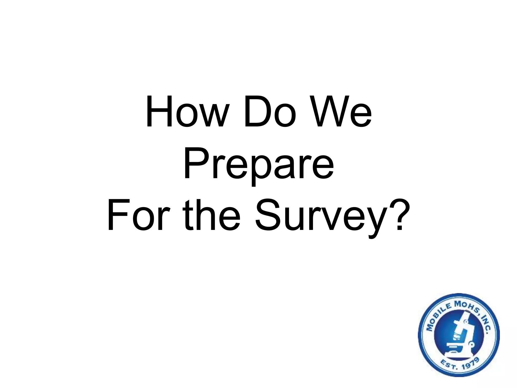 Preparing for your Mohs Practice's CLIA Survey | PPTX