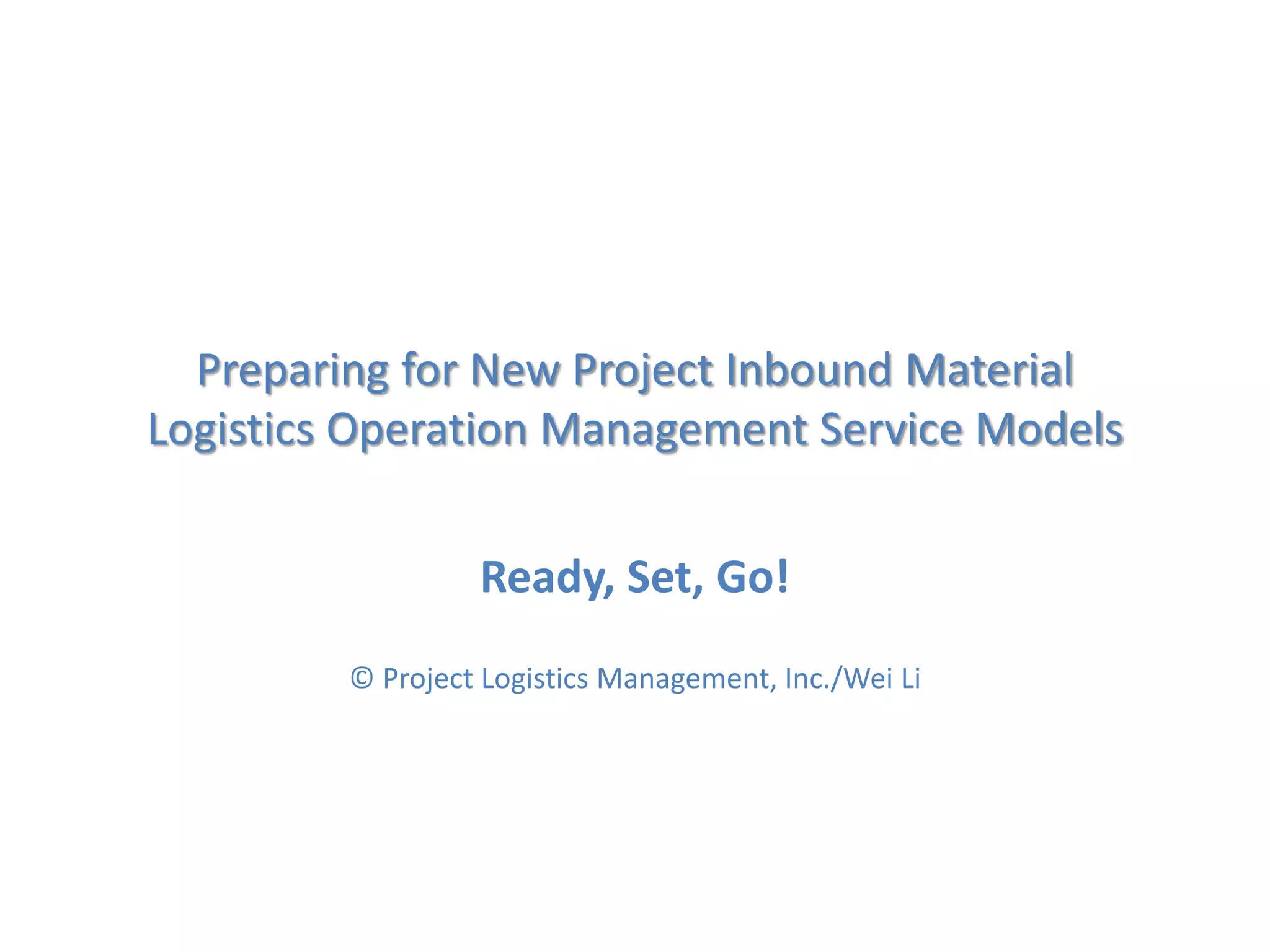 Preparing for new project inbound material logistics operation | PPT