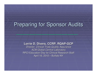 Preparing For Sponsor Audits Rpci 4 10 | PDF