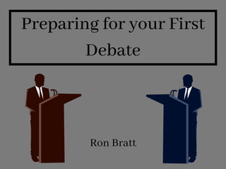 Preparing for Your First Debate | PPT