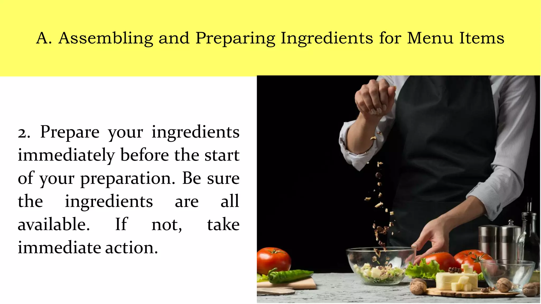 Preparing kitchen tools and equipment and the ingredients in food ...