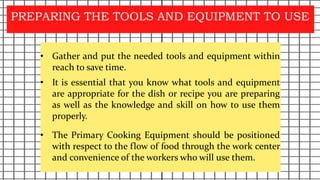 Preparing kitchen tools and equipment and the ingredients in food ...