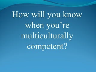 Preparing multiculturally competent school counselors | PPT