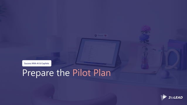 Preparing, Piloting & Paths to Success with Microsoft Copilot | PDF ...