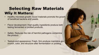 Preparing Raw Materials.in fermentation and pickling pptx | PPTX
