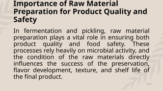 Preparing Raw Materials.in fermentation and pickling pptx | PPTX