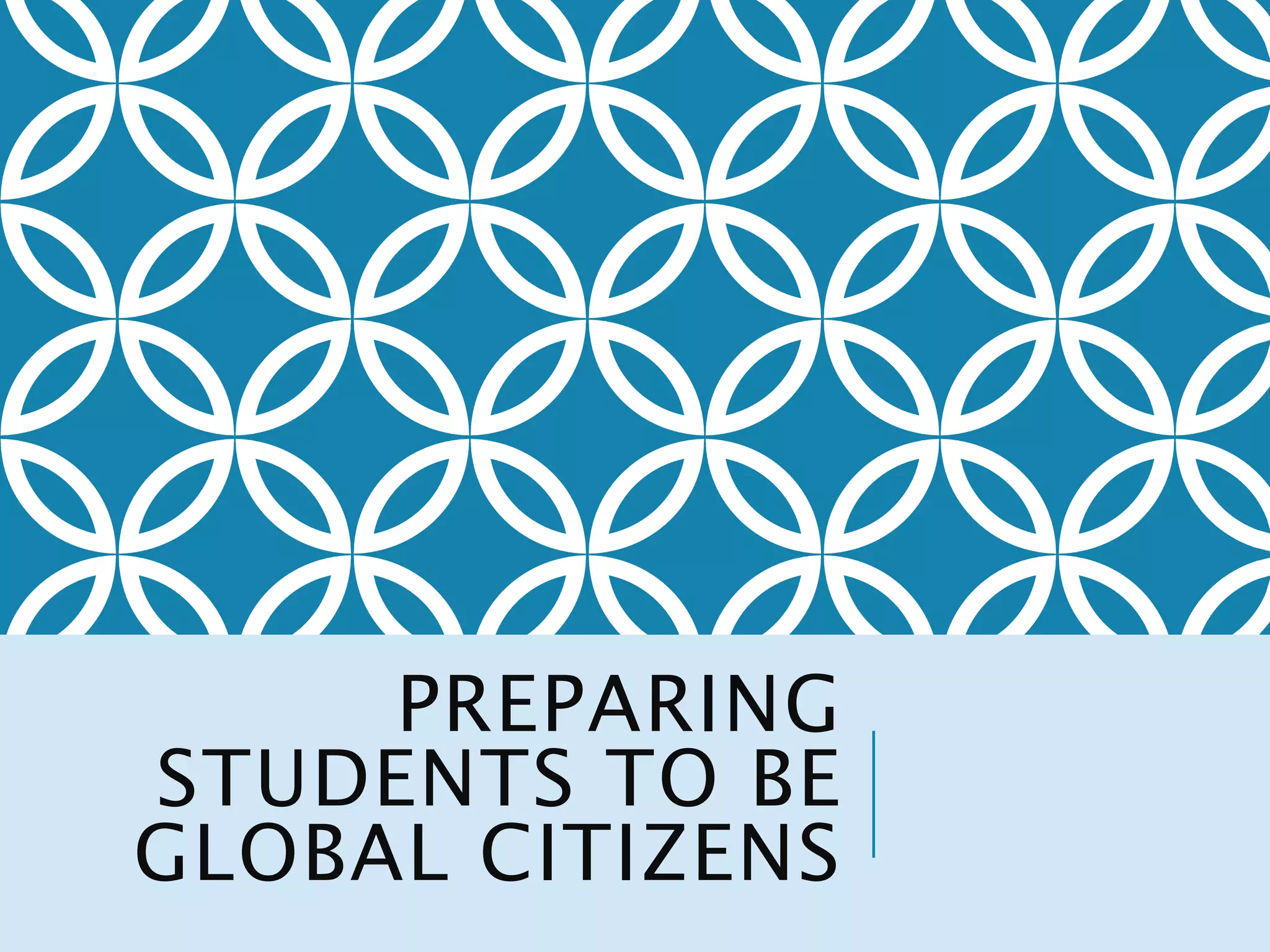 Preparing students to be global citizens | PPT | Free Download