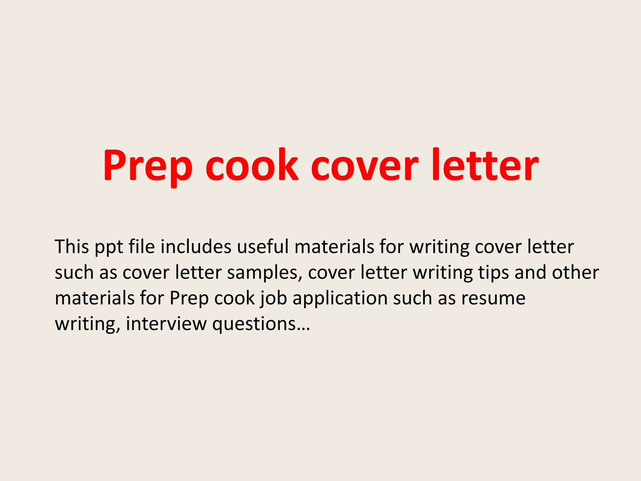 Prep cook cover letter | PPTX | Resume Writing and Advice | Job Search