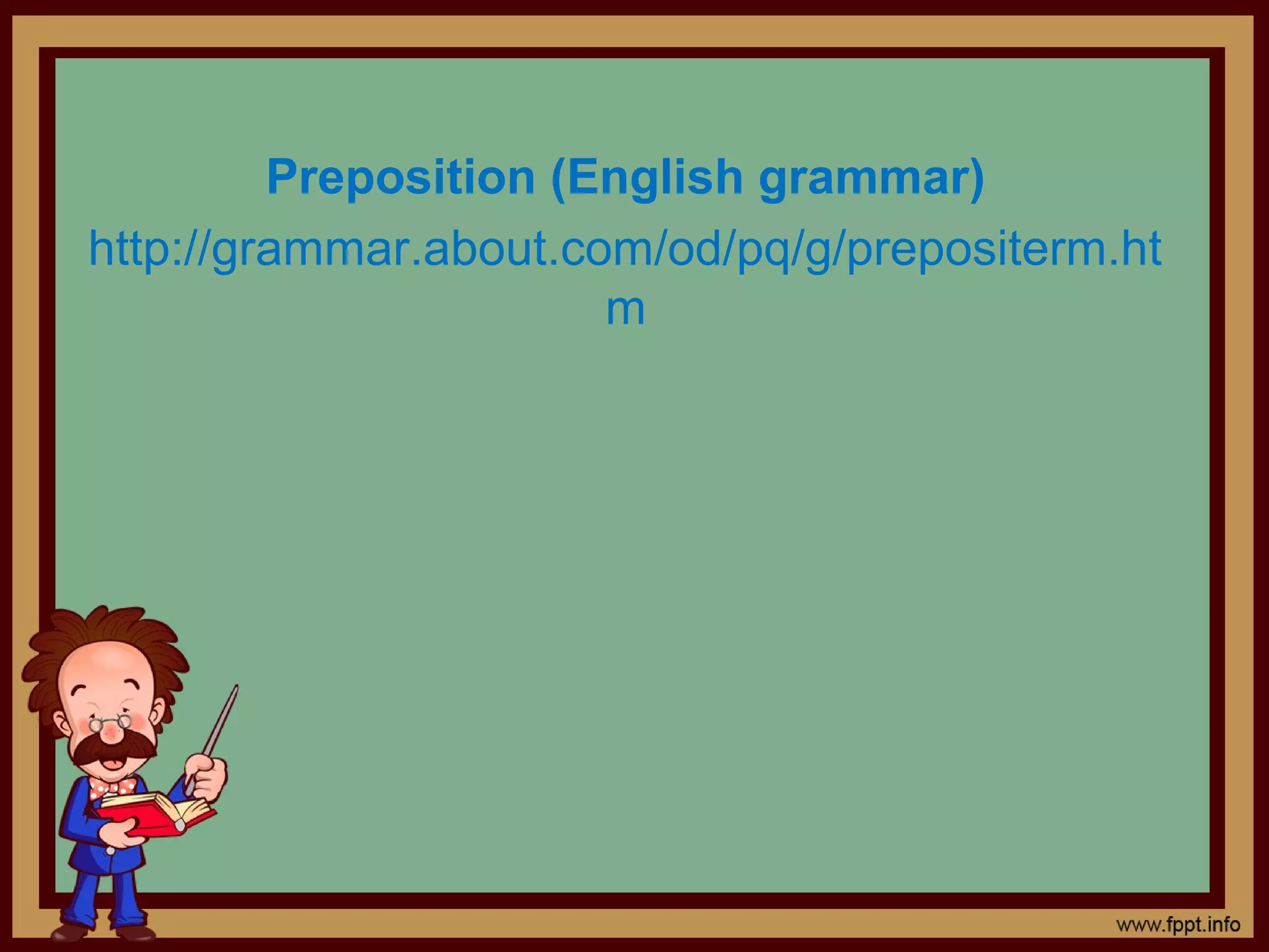 Grammar Topic: Prepositions | PPT